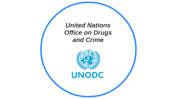 United Nations Office on Drugs and Crime by Chandler Harvin on Prezi