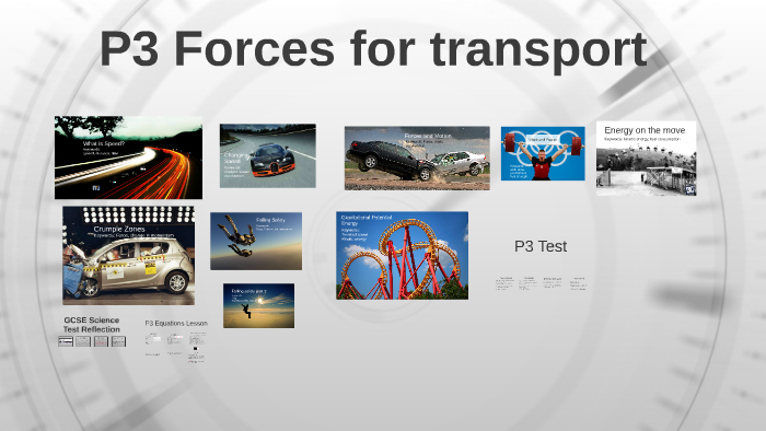 P3 Forces for transport by D. O'Keeffe on Prezi