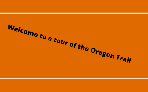THE OREGON TRAIL by rhett barnett on Prezi
