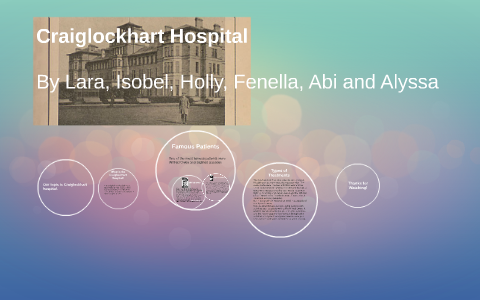 Craiglockhart Hospital by Lara Wheaton on Prezi