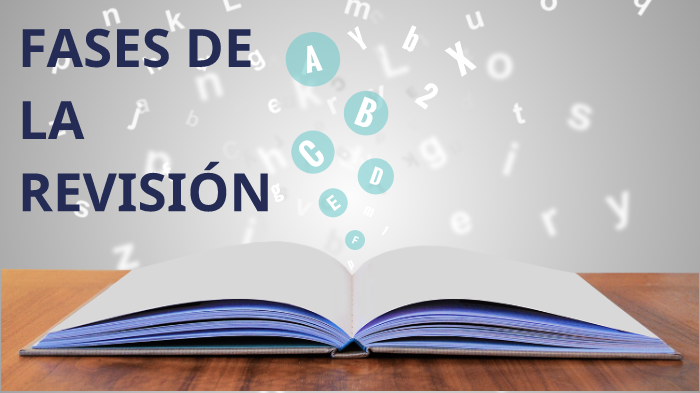 FASES DE LA REVISIÓN by Grapot Tolima on Prezi