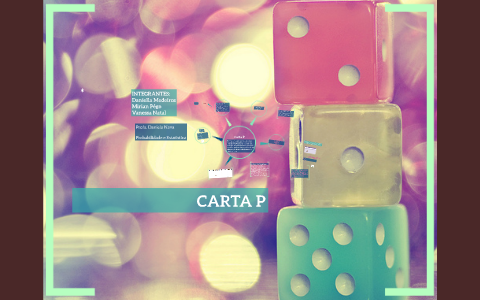 Carta P - Probabilidade e Estatística by Vanessa Natal on Prezi