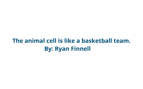 Cell Analogy Project by Ryan Finnell on Prezi