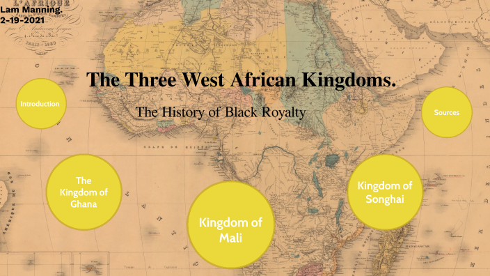 3 West African Kingdoms by Lam Manning on Prezi