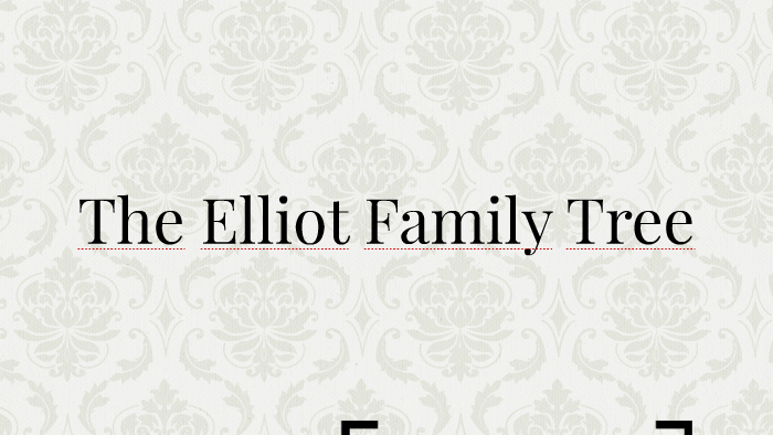 The Elliot Family Tree by Joseph McConico on Prezi
