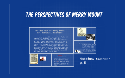The Perspectives of Merry Mount by Matthew Gwerder on Prezi