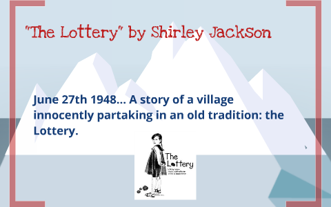 Shirley Jackson's "The Lottery": Historical/Cultural Context by marian ...
