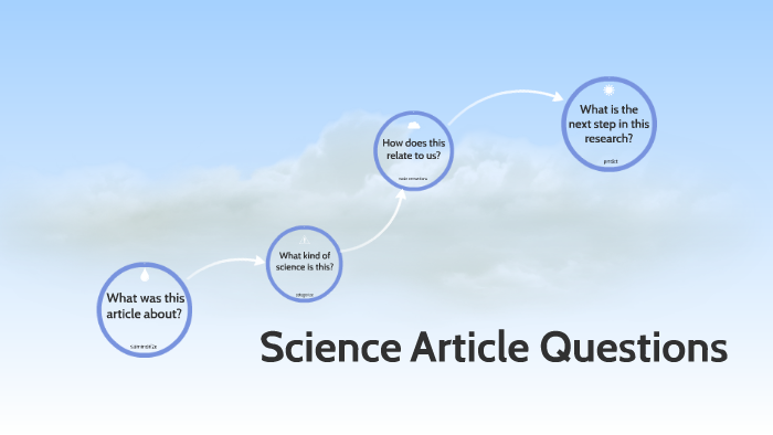 Science Article Questions by Mrs. Sharp-Knott on Prezi