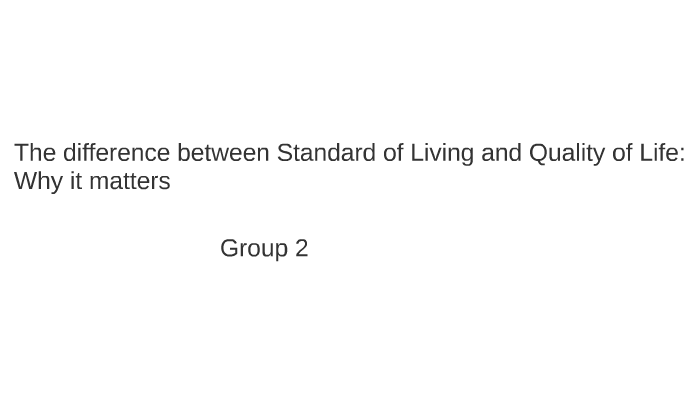 Standard of Living by Henry Pelly on Prezi