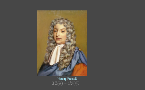 Facts About Henry Purcell by Marquez jones on Prezi