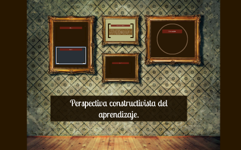 Perspectiva constructivista del aprendizaje. by johanna guzman on Prezi