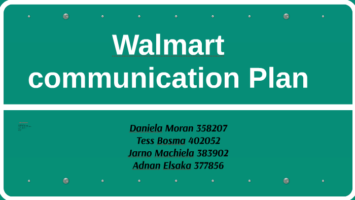 Walmart communication Plan by Daniela Moran on Prezi