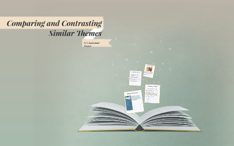 Comparing and Contrasting Similar Themes by Kristine Sidbeck on Prezi
