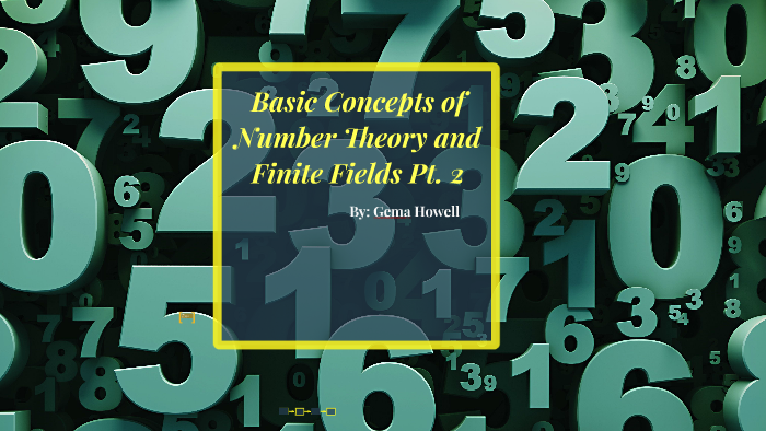 Basic Concepts of Number Theory and Finite Fields by Gema H on Prezi