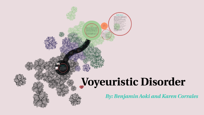 Voyeuristic Disorder by Karen Corrales on Prezi