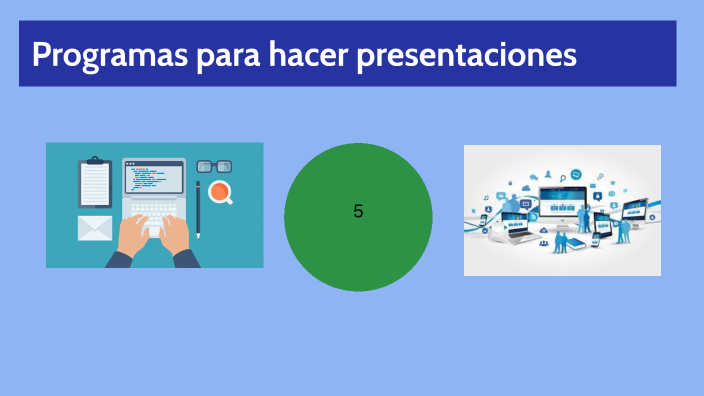 5 programas para hacer presentaciones by ARNOLD-MONTIEL on Prezi