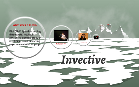 Invective by Darian Kuxhouse on Prezi