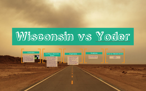 Wisconsin vs Yoder by terri cortez on Prezi