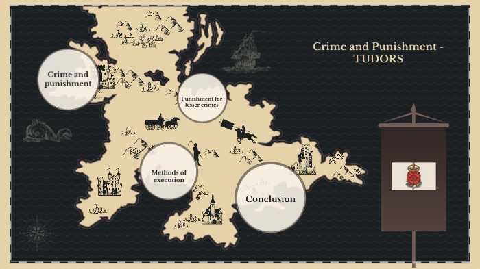 Crime and Punishment at the age of Tudors by Judit Cserepi on Prezi