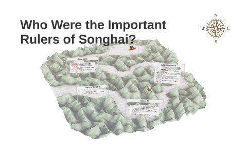 Who Were the Important Rulers of Songhai? by Lauren Cormier on Prezi