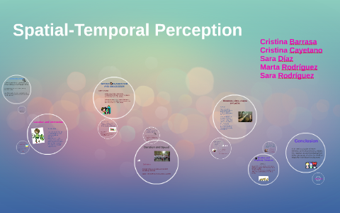 Spatial-Temporal Perception by Cristina Barrasa on Prezi
