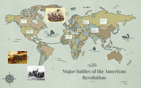 Major battles of the American Revolution by Jenny Pierce on Prezi