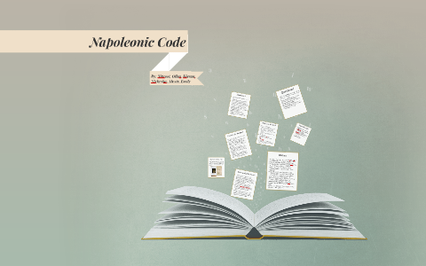 Napoleonic Code by jipreet kaur on Prezi