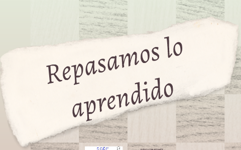 Repasamos lo aprendido by Diego Villanueva on Prezi