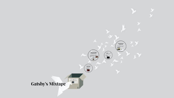 Gatsby's Mixtape by tiffany alcorn on Prezi