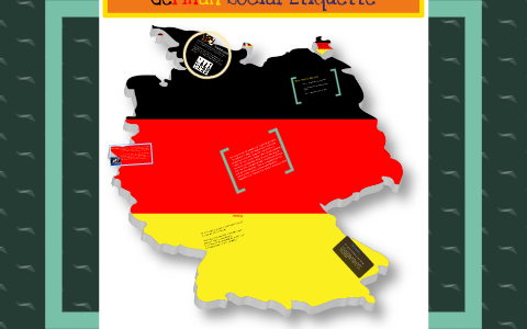 Social etiquette germany by Jim Lipmeris on Prezi