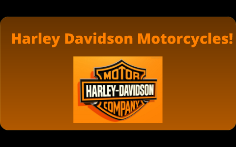 Harley Davidson Motorcycles by Heidi Muscovitz on Prezi