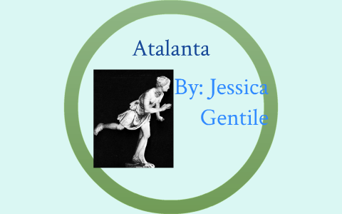 Greek Mythology: Atalanta by Jessica Gentile on Prezi