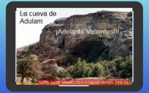 EN LA CUEVA DE ADULAM by linda di carlo on Prezi