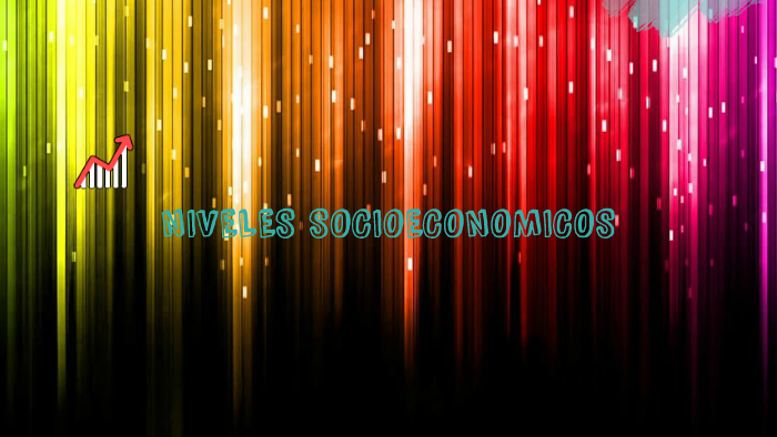 NIVELES SOCIOECONOMICOS by paola lopez loria on Prezi