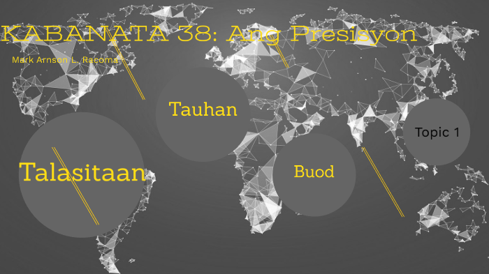 KABANATA 38: Ang Presisyon by Mark Arnson Racoma on Prezi