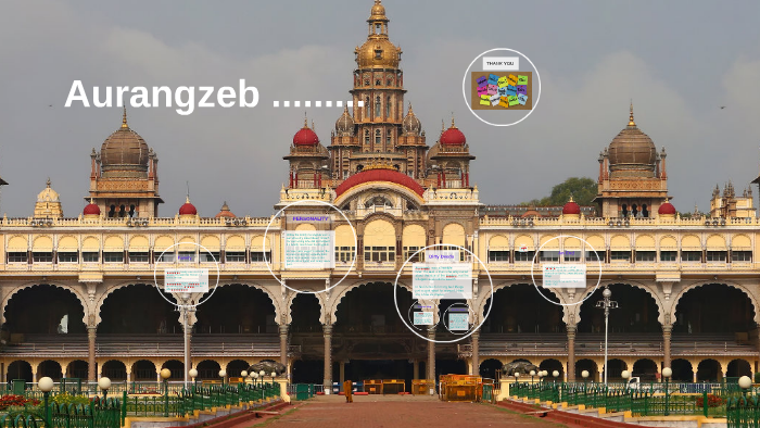 Arangzeb The Moghal King by Lola Hala on Prezi