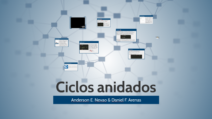 Ciclos anidados by andy wolf on Prezi