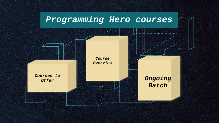 Programming hero course by Zakia Khanom Tisha on Prezi