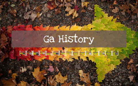 Ga History Timeline by Nick Brown on Prezi