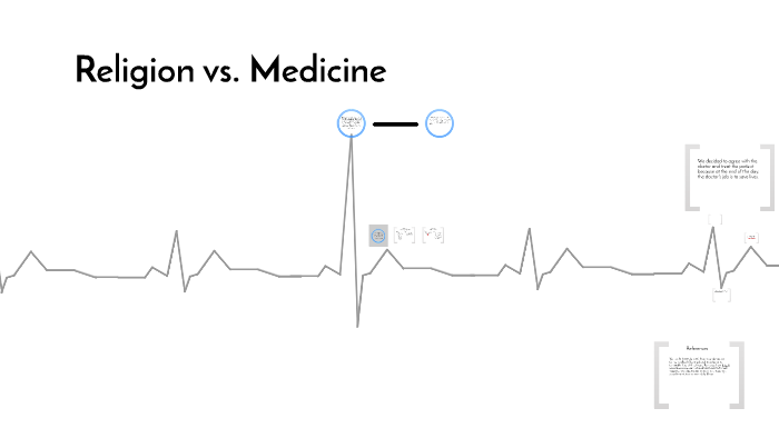 Religion Vs. Medical Treatment by Mackenzie Cook on Prezi