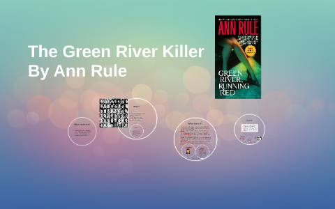 The Green River Killer by Lauren Finis on Prezi