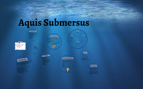 Aquis submersus by Allie Cimmera on Prezi