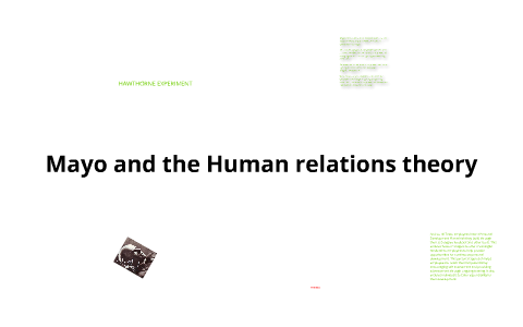 Mayo and the Human relations theory by Alex Heyre on Prezi