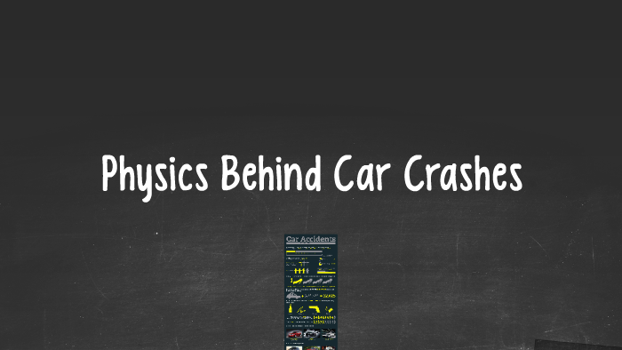 Physics and car collisions by Yash Patel on Prezi