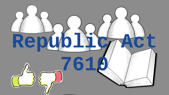 Republic Act 7610 by Maryjoy Bruel on Prezi