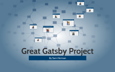 Great Gatsby Project by on Prezi