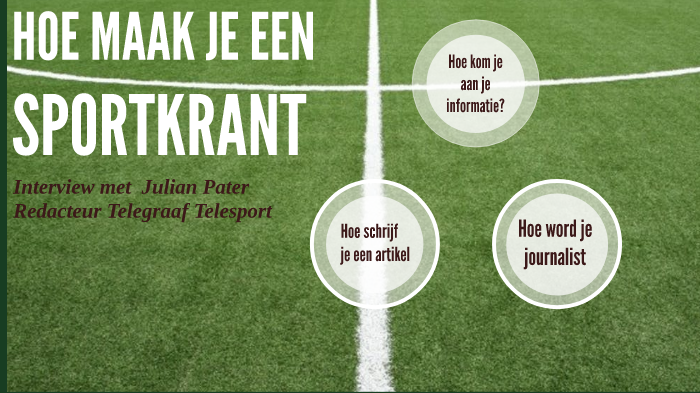Hoe Maak je een Sport krant (Mees) by Eva Mark on Prezi