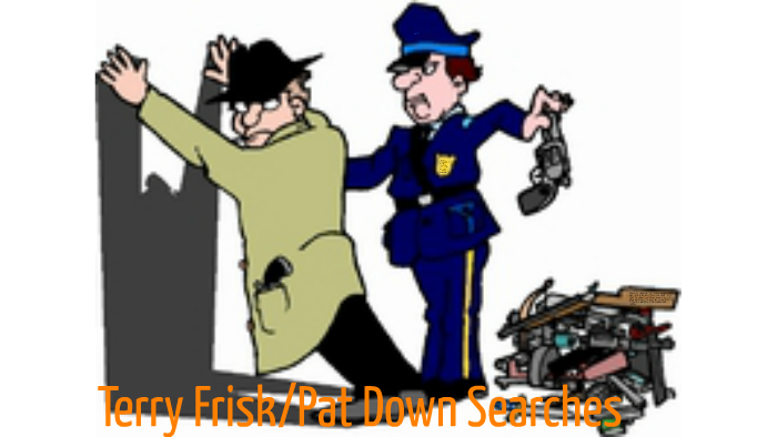 Terry Frisk/Pat Down Search by Tim Perry on Prezi