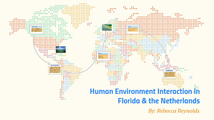 Human Environmental Interaction in Florida & the Netherlands by Rebecca ...