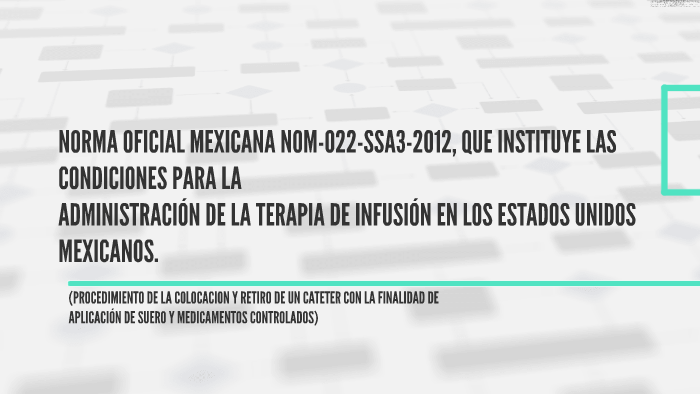 NORMA OFICIAL MEXICANA NOM-022-SSA3-2012, QUE INSTITUYE LAS C by Berna ...